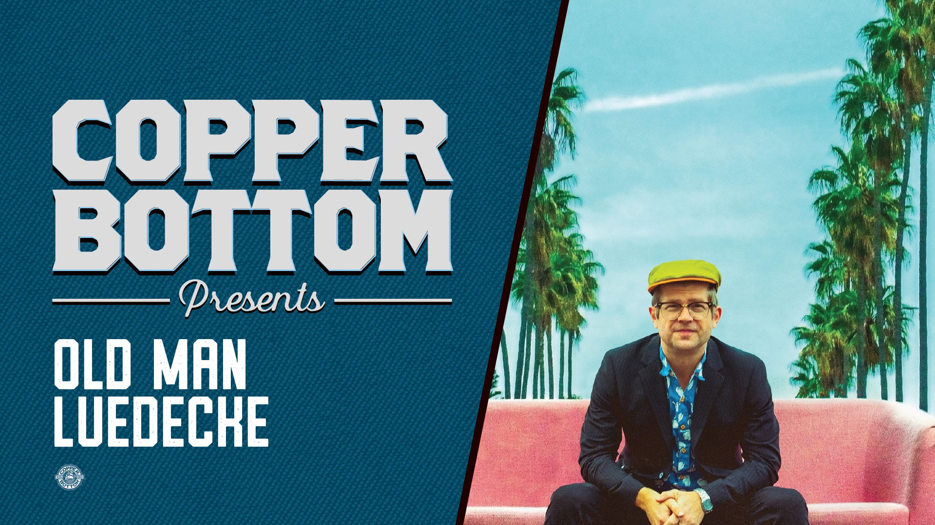 Copper Bottom Presents: Old Man Luedecke
