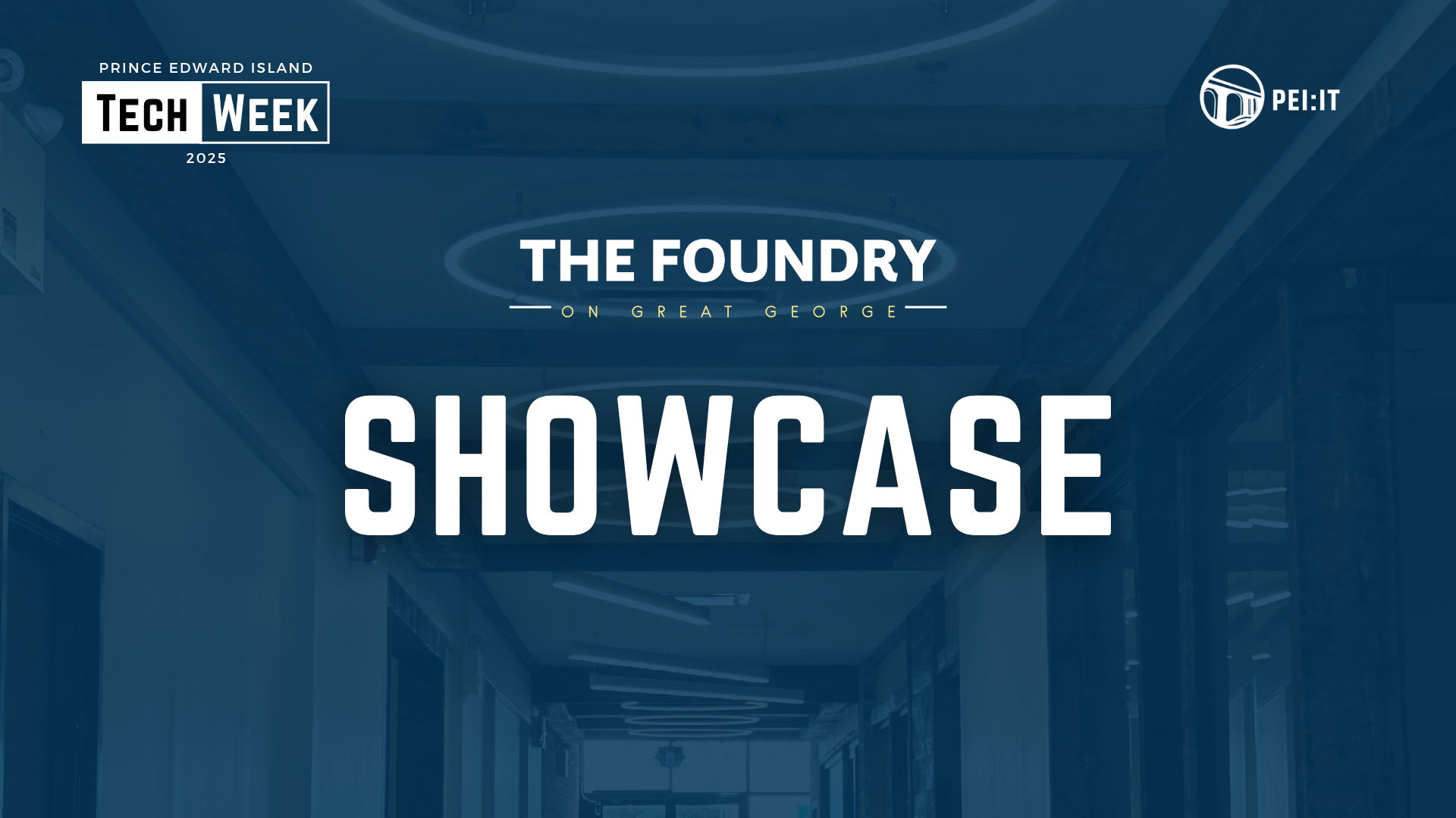 PEI Tech Week 2025: The Foundry Showcase