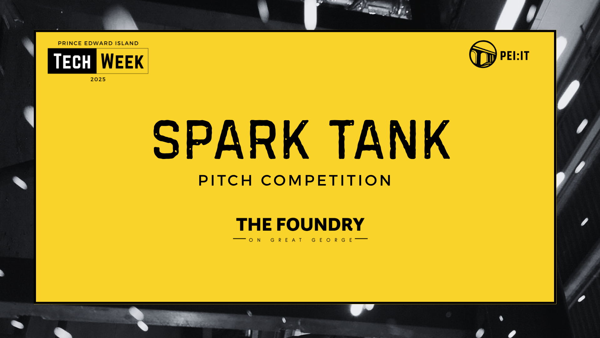 PEI Tech Week 2025: Spark Tank -Pitch Competition